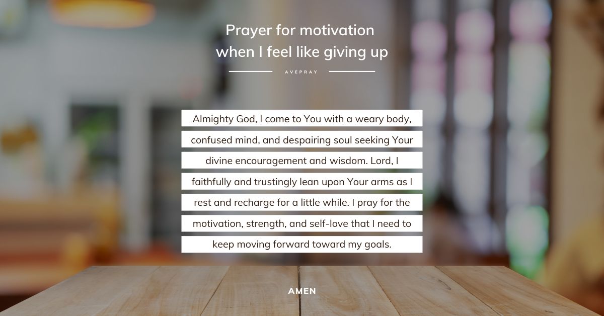 Prayer for motivation when I feel like giving up – AvePray